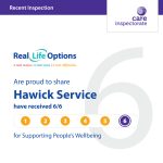 Hawick’s Fantastic Care Inspectorate Feedback - Real Life Options